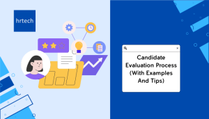 Candidate Evaluation Process (With Examples And Tips) – Teamlease Digital