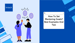 How To Set Mentoring Goals? 20+ Best Examples And Tips – Teamlease Digital
